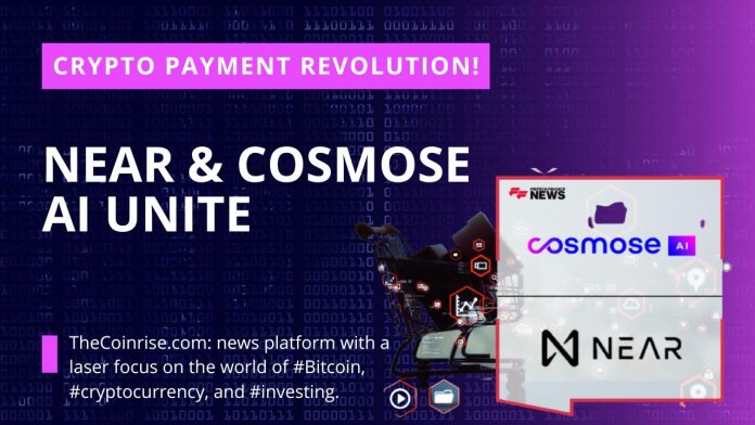 NEAR Partners with Cosmose AI to Develop Crypto Payment Solution